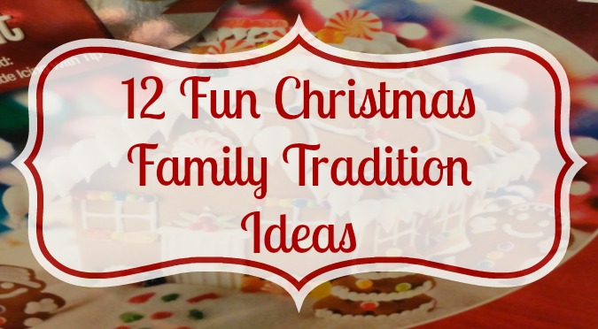 12 Fun Christmas Family Tradition Ideas – Rising and Shining